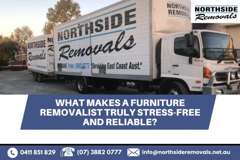 Stress-Free Furniture Removalist You Can Trust
